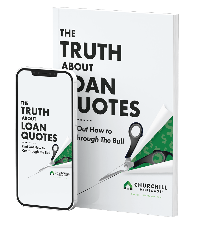 The Truth About Loan Quotes | Churchill Mortgage